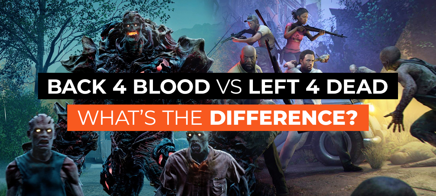 Back 4 Blood: 5 reasons why it's better than Left 4 Dead | GAMIVO BLOG
